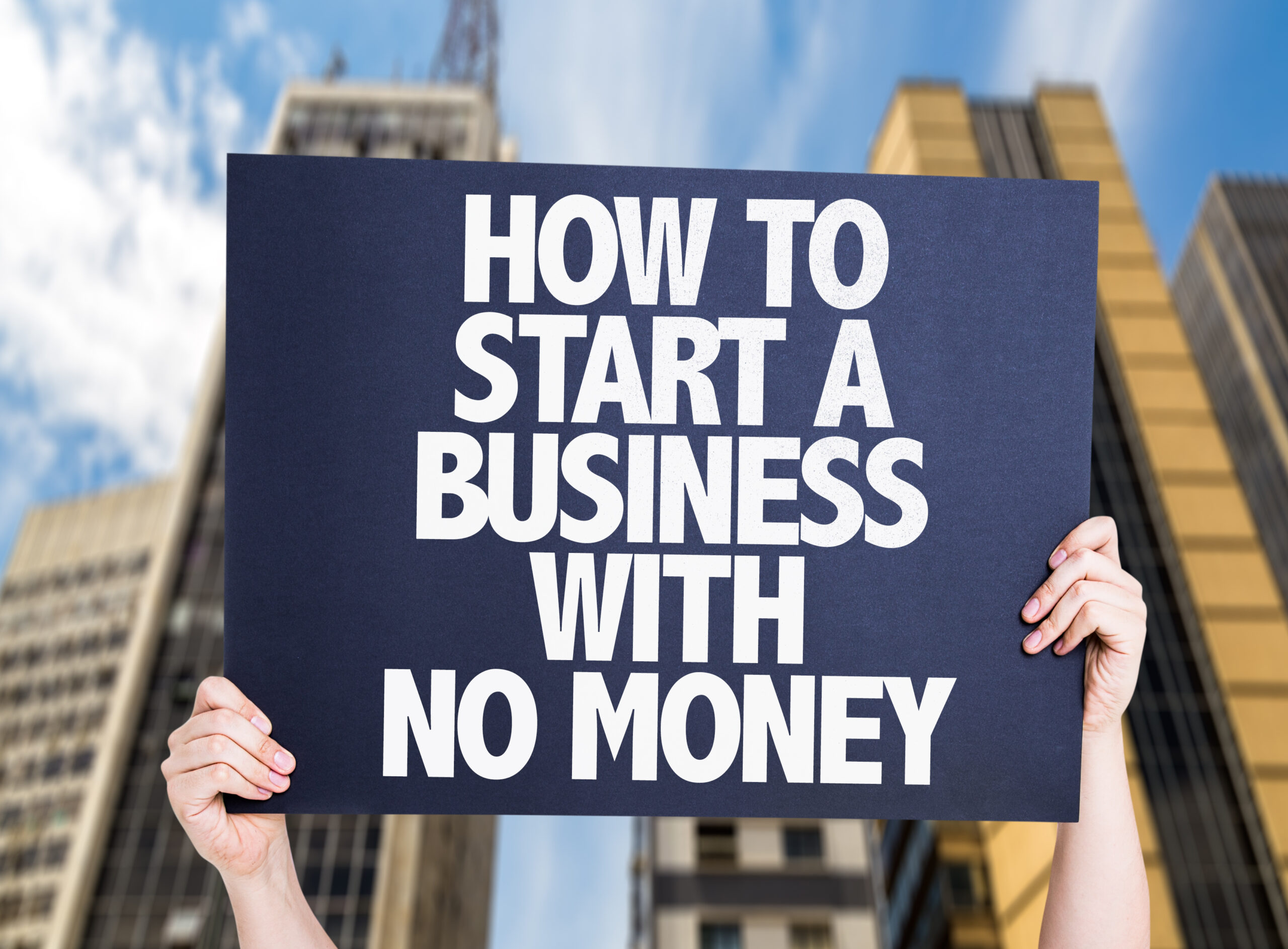 No cash? No problem! How to start a business with no money - Growth ...
